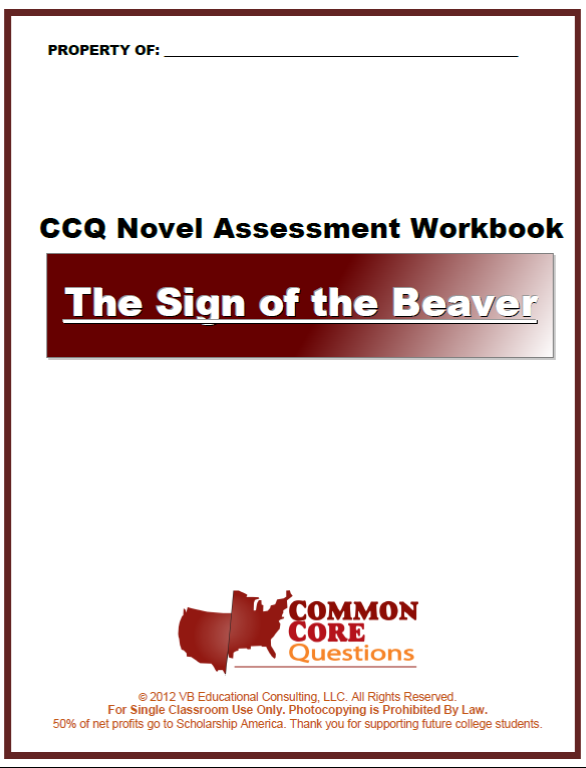 Sign of the Beaver CCQ Workbook (Reading Level T - 770L+) – Common Core ...